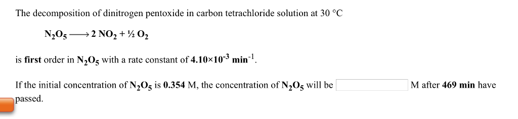 Solved The decomposition of dinitrogen pentoxide in carbon | Chegg.com