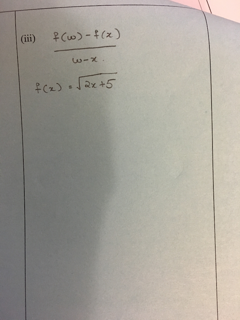 Solved f(w) - f(x)/w - x. f(x) = Squareroot 2x + 5 | Chegg.com