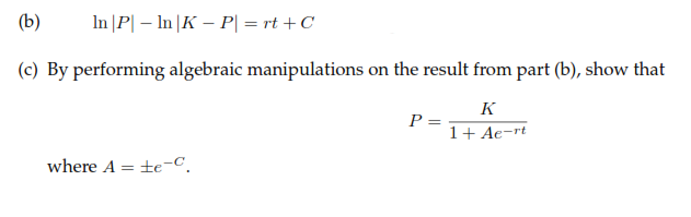 Solved ln |P| - ln |k-P| =rt + C (c) By performing algebraic | Chegg.com