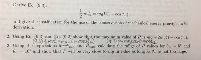 Solved Derive Eq. (9.3): 1/2 mv^2 _m = mgL(1 - cos theta_m) | Chegg.com