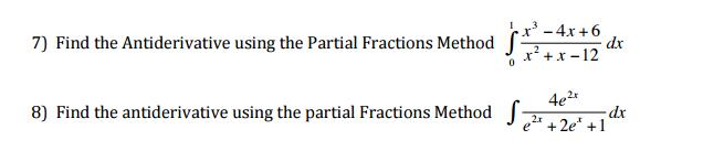 Solved Find the Antiderivative using the Partial Fractions | Chegg.com