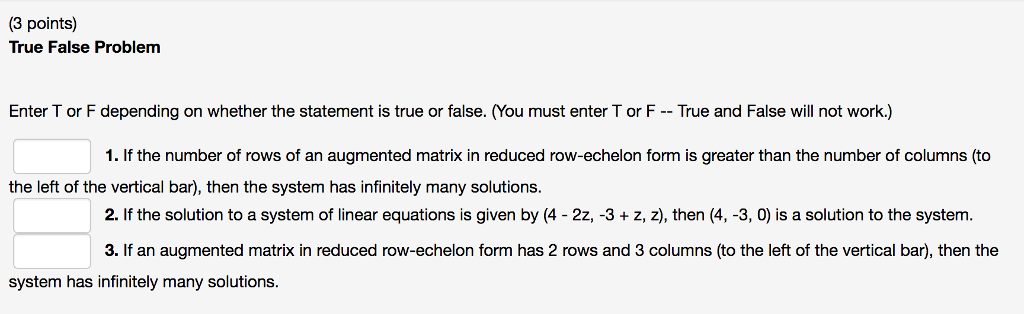 Solved (3 points) True False Problem Enter T or F depending | Chegg.com