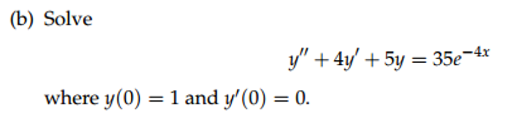 Solved Solve Y 4y 5y 35e 4x Where Y 0 1 And Chegg