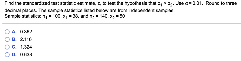 Solved Find the standardized test statistic estimate, z, to | Chegg.com
