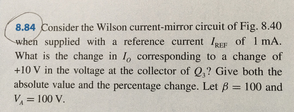 Solved 8.84 Consider the Wilson current-mirror circuit of | Chegg.com