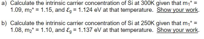 Solved a) Calculate the intrinsic carrier concentration of | Chegg.com