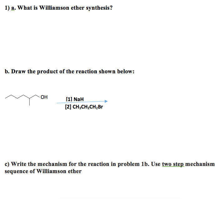 Solved a. What is Williamson ether synthesis? b. Draw the | Chegg.com