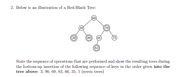 Solved 2. Below is an illustration of a Red-Black Tree: 60 | Chegg.com