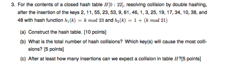 Solved 3. For the contents of a closed hash table H[0: 22], | Chegg.com