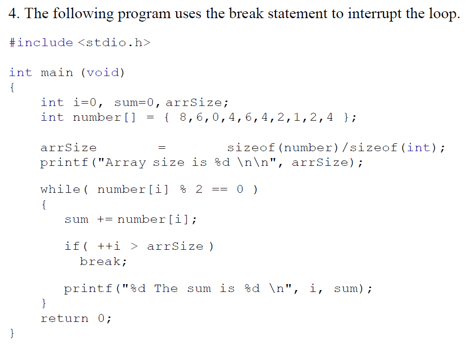 The following program uses the break statement to | Chegg.com