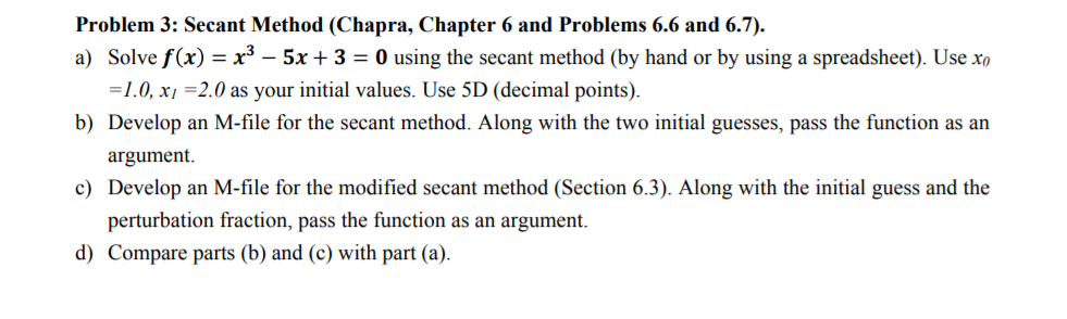 Problem 3: Secant Method (Chapra, Chapter 6 and | Chegg.com