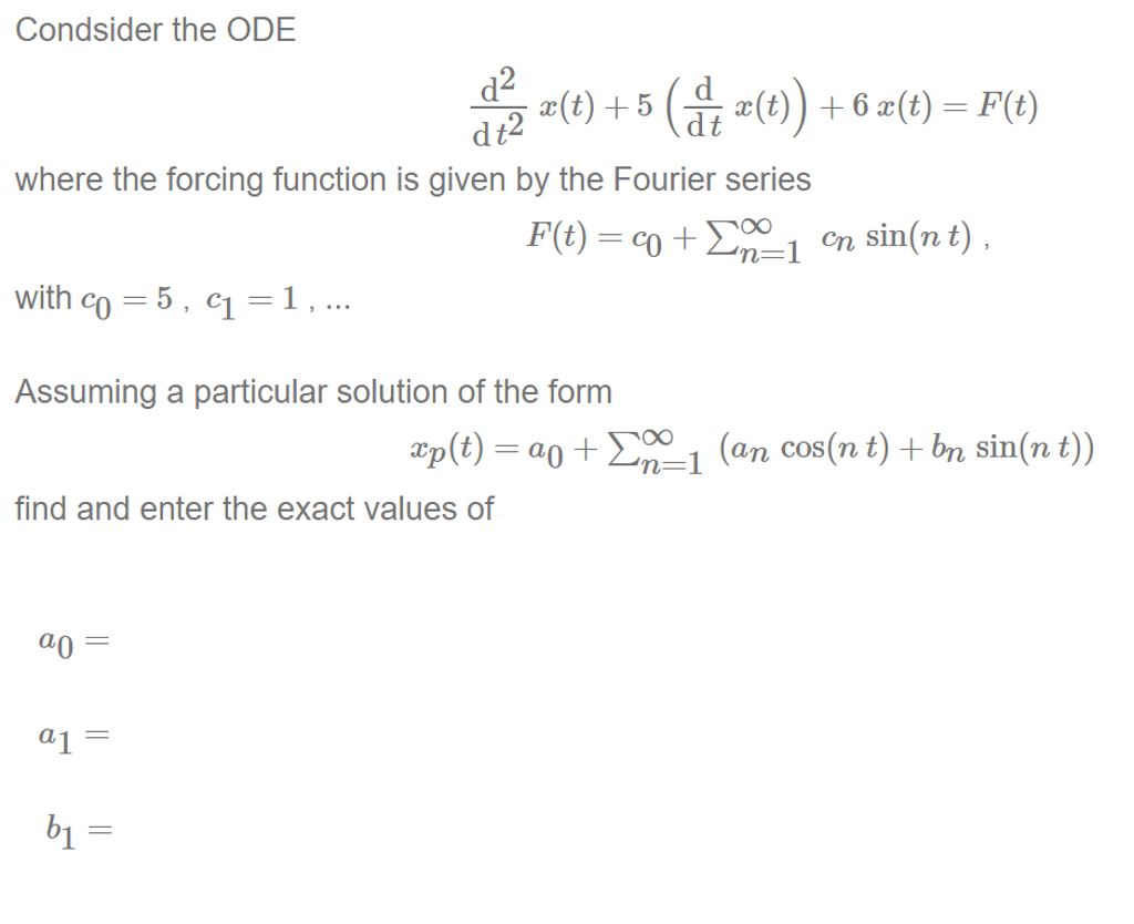 Solved Consider the ODE d^2/dt^2 x(t) + 5 (d_dt x(t)) + 6 x | Chegg.com