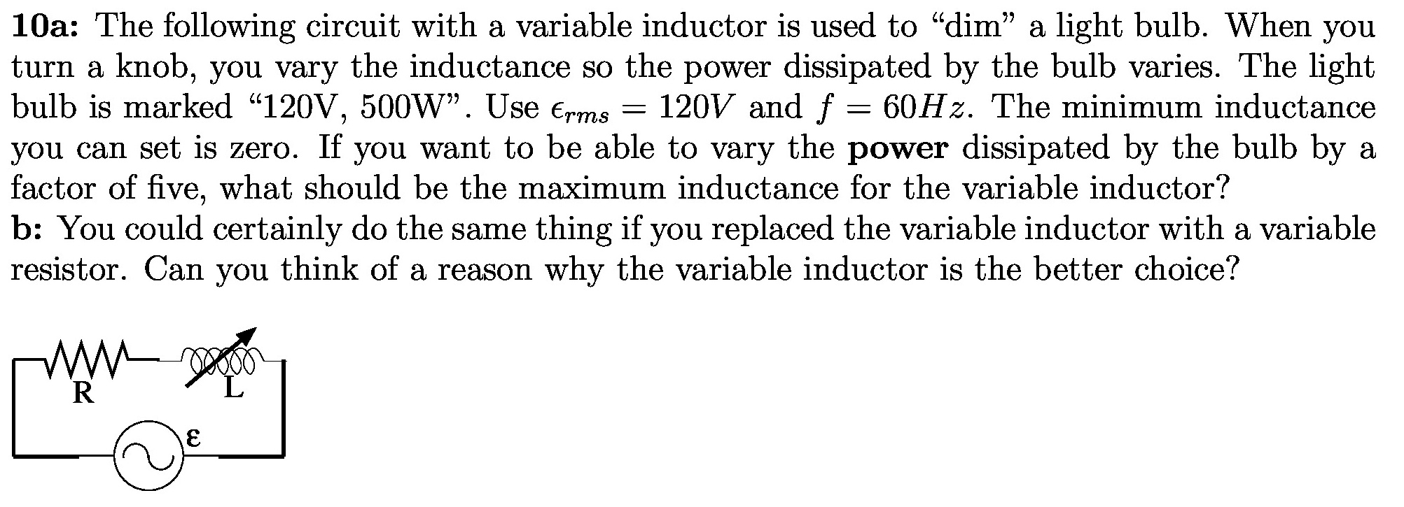 Solved The following circuit with a variable inductor is | Chegg.com