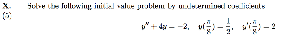 Solved Solve The Following Initial Value Problem By Undet 4380
