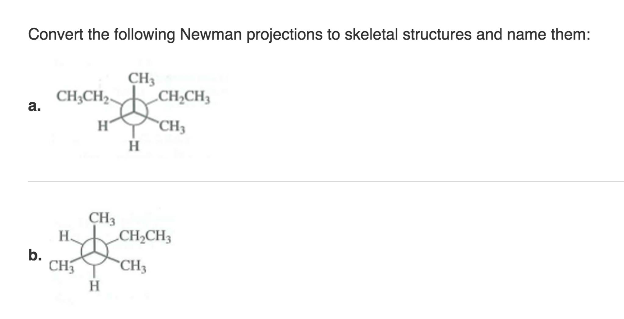 Solved Convert the following Newman projections to skeletal | Chegg.com Solved Convert the following Newman projections to skeletal | Chegg.com