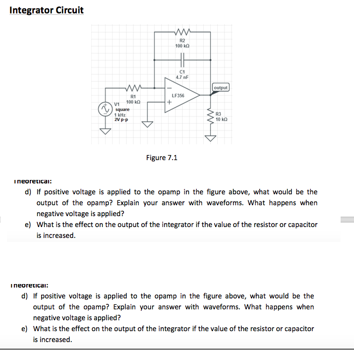 Solved Integrator Circuit R2 100 kΩ C1 4.7 n output R1 LF356 | Chegg.com
