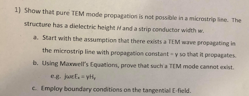 Solved 1) Show that pure TEM mode propagation is not | Chegg.com