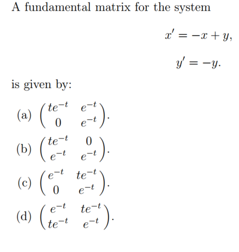 Solved A fundamental matrix for the system x' = -x + y, y' | Chegg.com