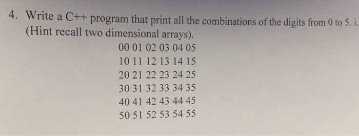 Solved Write a C++ program that print all the combinations | Chegg.com