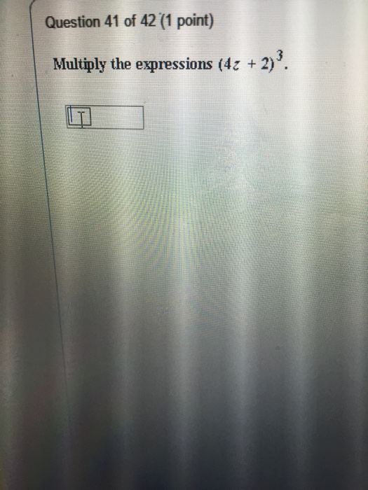 Solved Multiply the expressions (4z + 2)^3. | Chegg.com