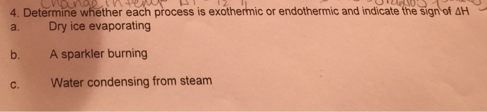Solved Determine whether each process is exothermic or | Chegg.com