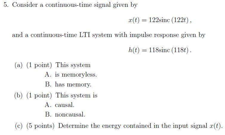 Solved Consider a continuous-time signal given by x(t) = | Chegg.com