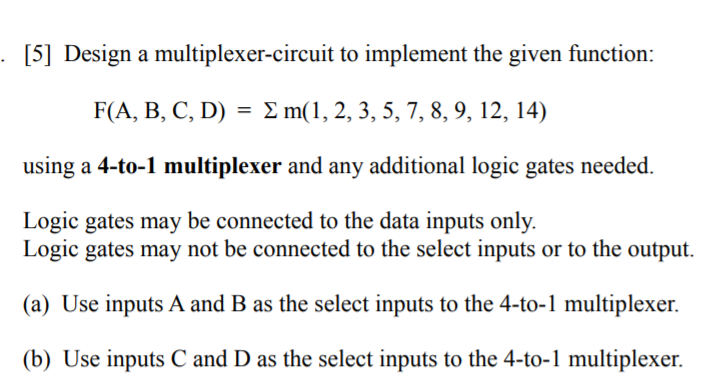 Solved 5 Design A Multiplexer Circuit To Implement The