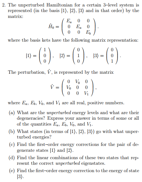 Solved 2. The unperturbed Hamiltonian for a certain 3-level | Chegg.com