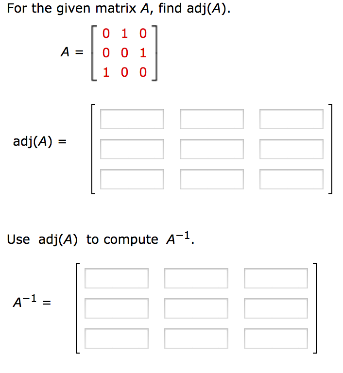 Solved For the given matrix A, find adj(A). A = [0 1 0 0 0 | Chegg.com