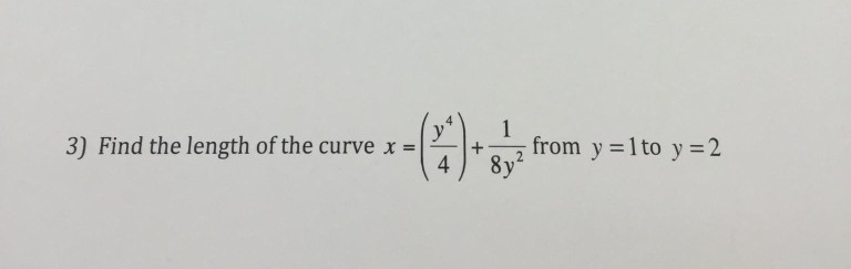 Solved E). 4 3) Find the length of the curve x--+ 2 from y = | Chegg.com