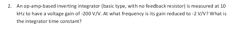 Solved An op-amp-based inverting integrator (basic type, | Chegg.com
