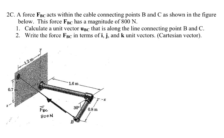 Solved 2C. A force FBC acts within the cable connecting | Chegg.com