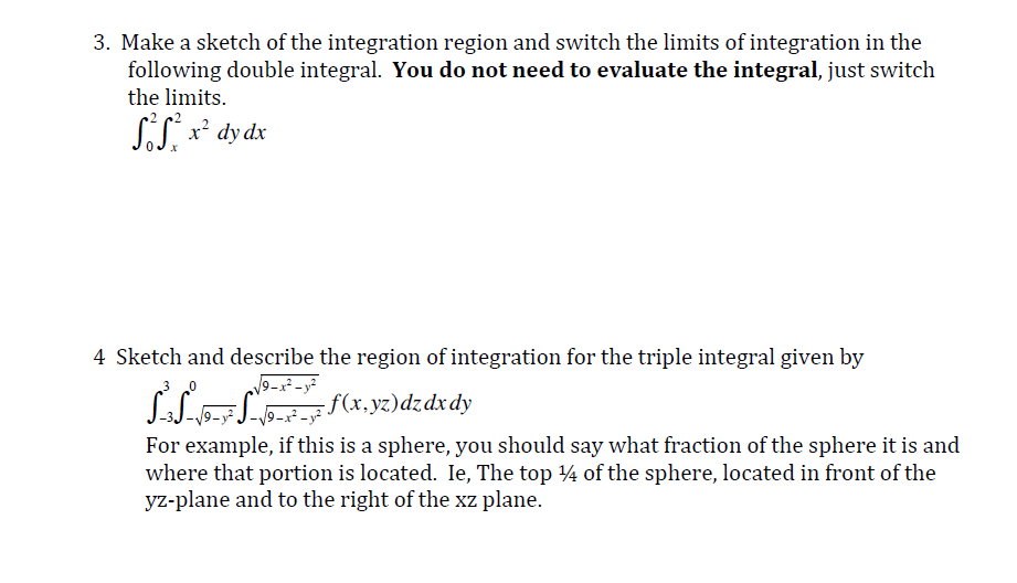 Solved Make a sketch of the integration region and switch | Chegg.com