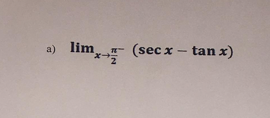 Solved lim_x rightarrow pi^-/2 (sec x - tan x) | Chegg.com