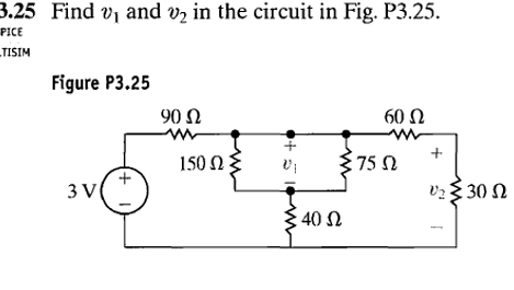 Solved Find v_1 and v_2 in the circuit in Fig. P3.25. | Chegg.com