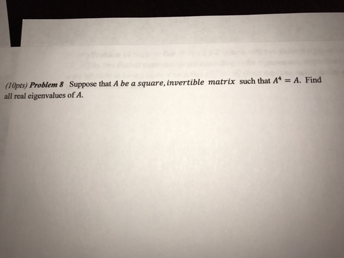Solved Suppose that A be a square, invertible matrix such | Chegg.com