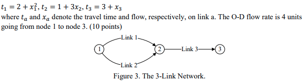Solved Find the user equilibrium link flow patterns (xl, x2, | Chegg.com