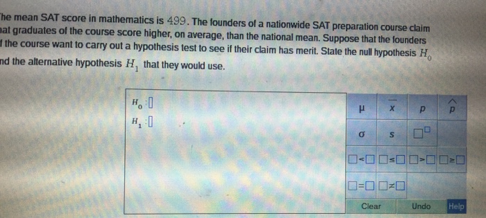 Solved The mean SAT score in mathematics is 499. The | Chegg.com