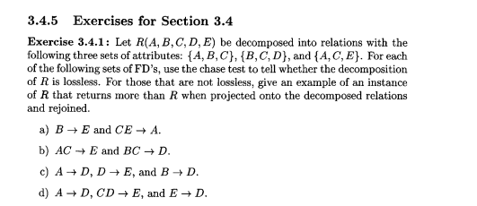 Solved Let R(A, B, C, D, E) be decomposed into relations | Chegg.com