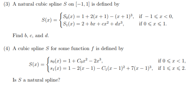 Solved (3) A natural cubic spline S on-1, is defined by | Chegg.com