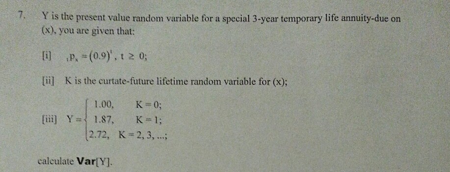 Solved 7 Y is the present value random variable for a | Chegg.com