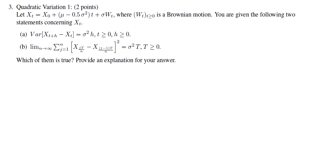 Solved Quadratic Variation 1: Let X_t = X_0 + (micro - 0.5 | Chegg.com