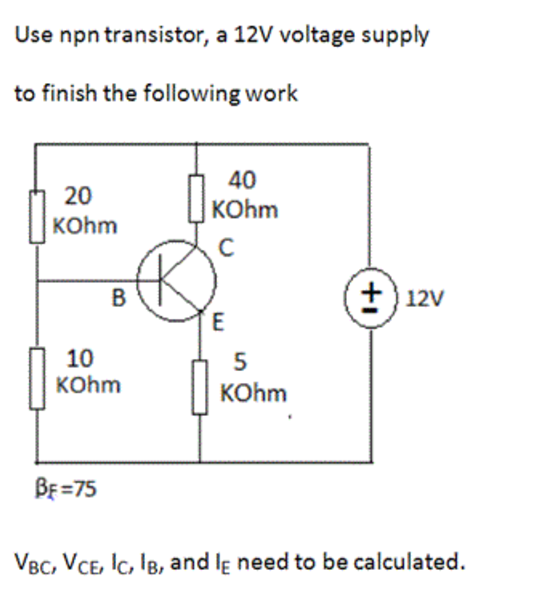 Solved Use npn transistor, a 12V voltage supply to finish | Chegg.com