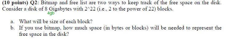Solved (10 points) Q2: Bitmap and free list are two ways to | Chegg.com