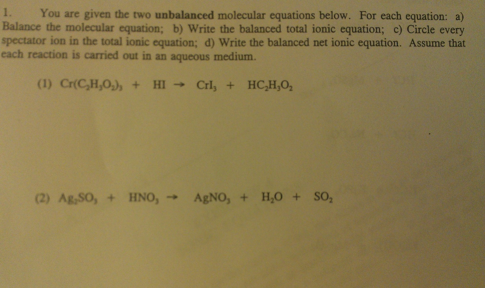 Solved You are gives the two unbalanced molecular equations | Chegg.com