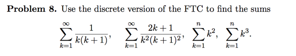 Solved Problem 8. Use the discrete version of the FTC to | Chegg.com