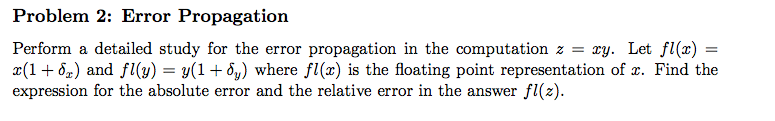 Solved Error Propagation Perform a detailed study for the | Chegg.com