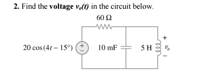 Solved Find the voltage vo(t) in the circuit below. | Chegg.com