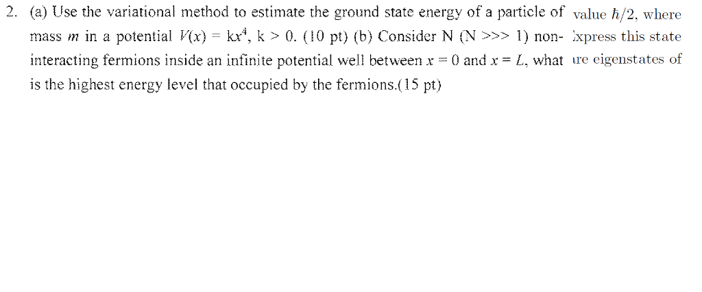 Solved 2. (a) Use the variational method to estimate the | Chegg.com