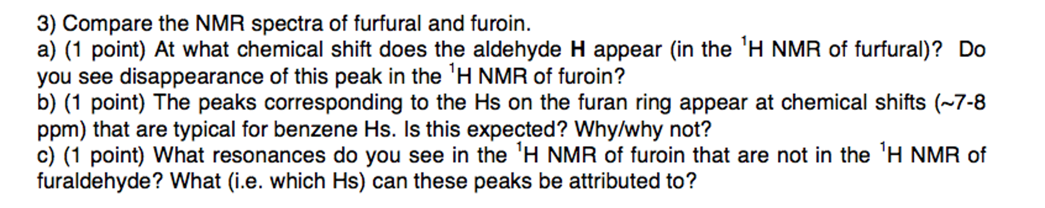 Solved 3) Compare the NMR spectra of furfural and furoin. a) | Chegg.com